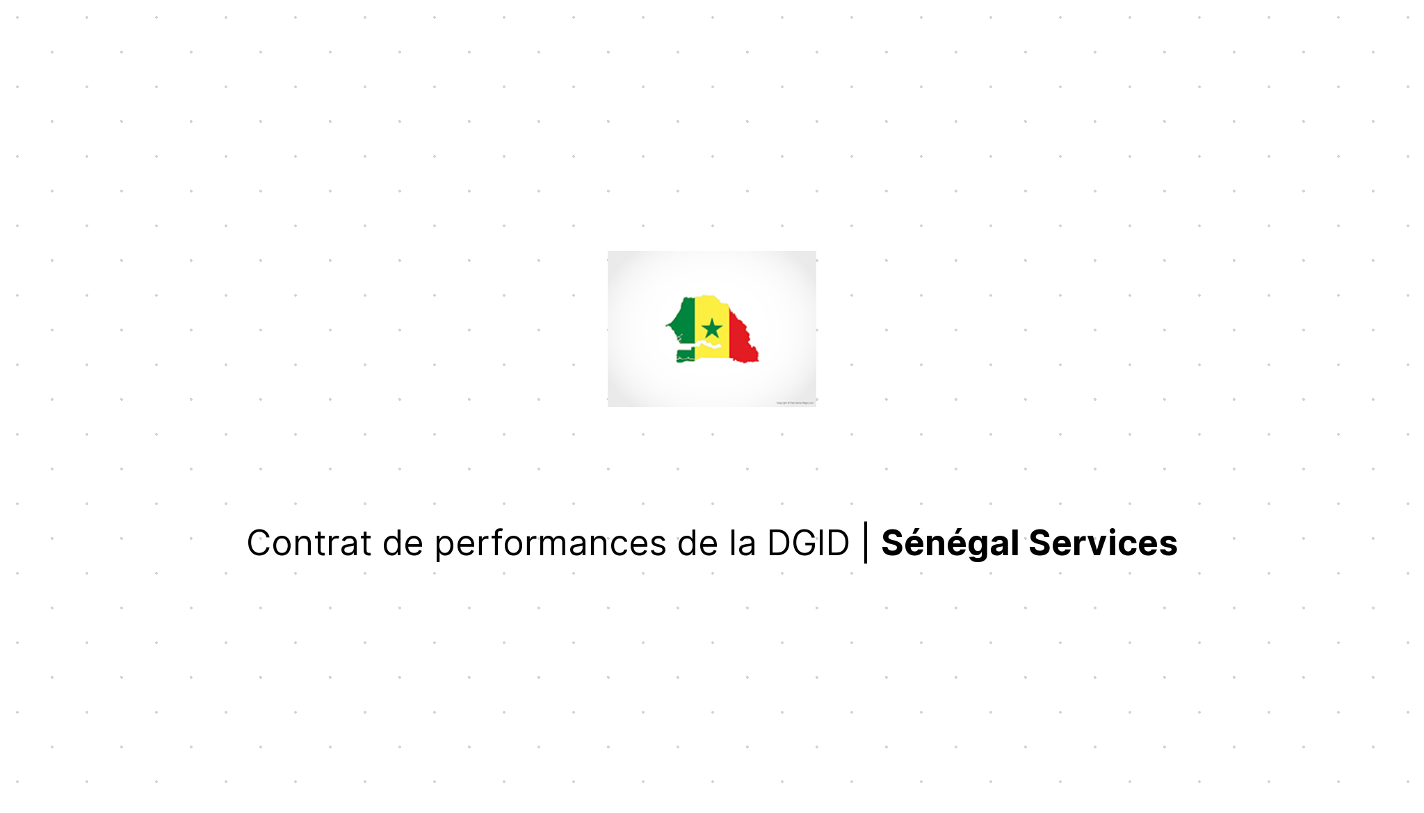 Contrat de performances de la DGID | Sénégal Services