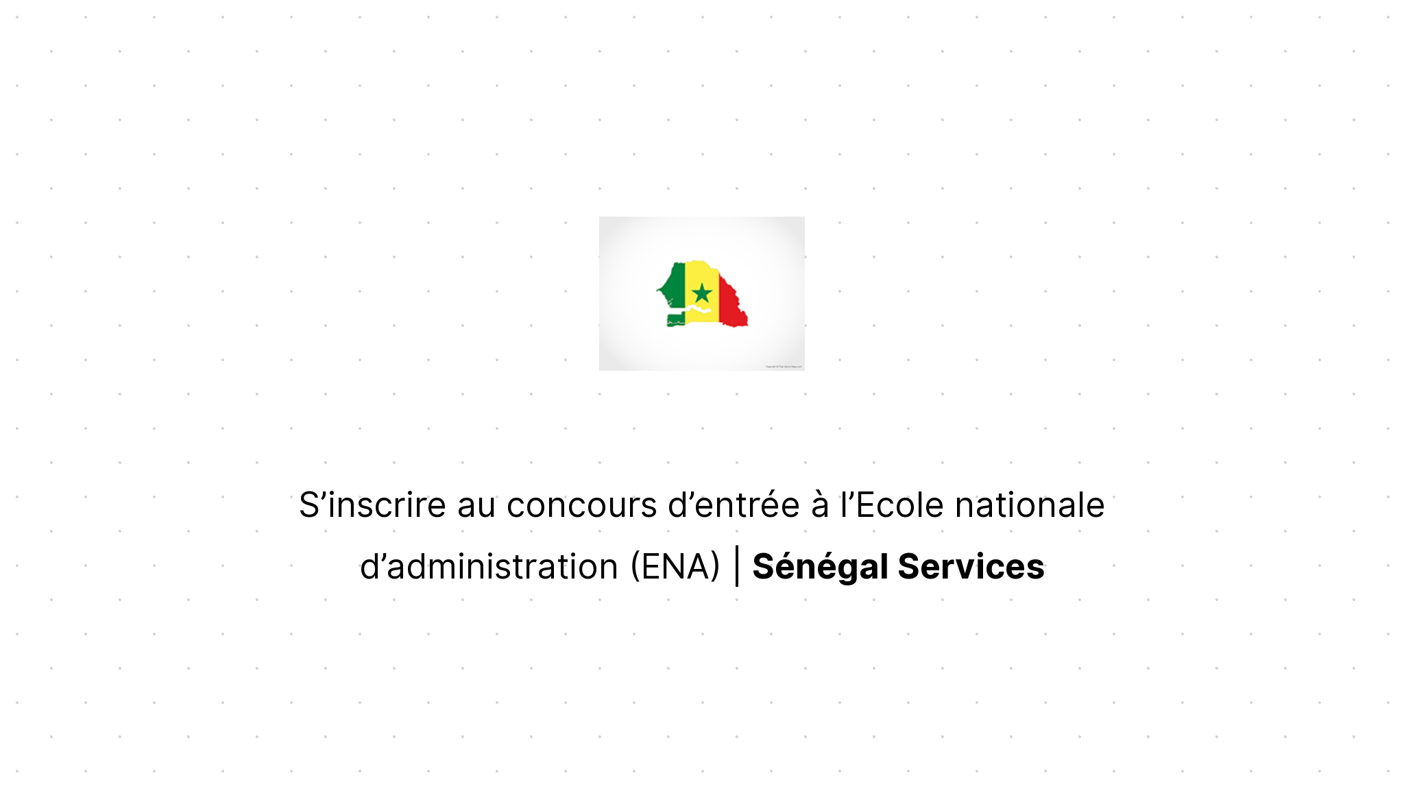 S’inscrire au concours d’entrée à l’Ecole nationale d’administration ...